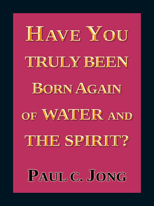 Libby - Have You Truly Been Born Again of Water and the Spirit?